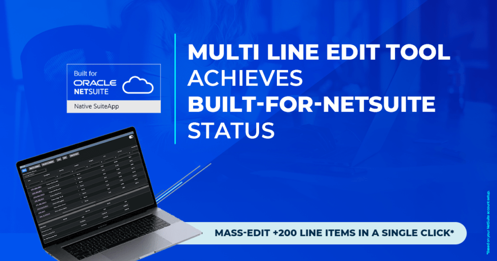 Multi Line Edit Tool achieves NetSuite BFN status